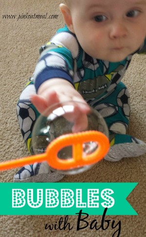 Bubbles with Baby - Motor and Sensory Play - Pink Oatmeal