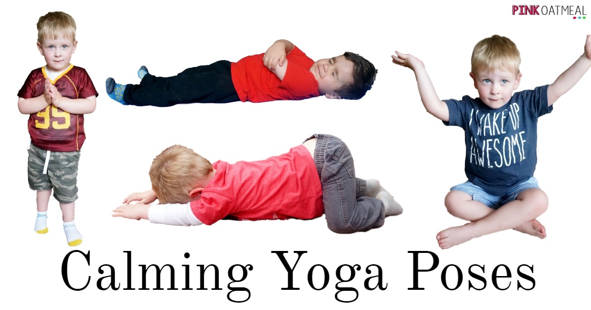 Calming Yoga Poses | Pink Oatmeal