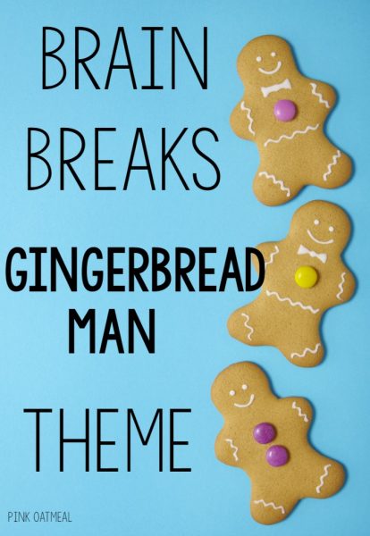Gingerbread Man Brain Break Ideas - Gingerbread Man Activities - Pink ...