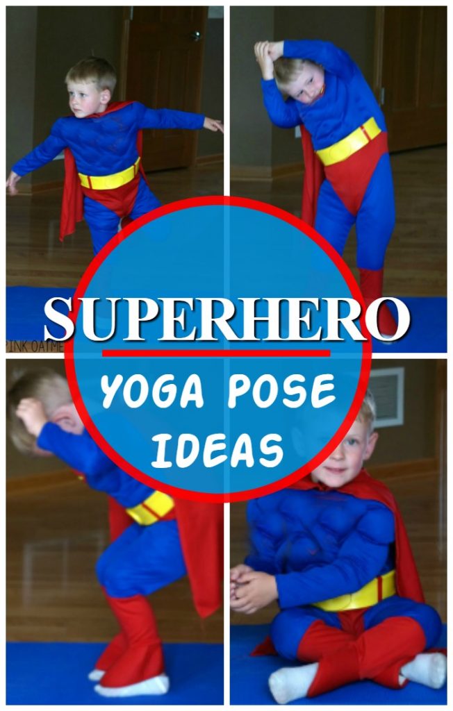 Superhero Yoga Pose Ideas | Pink Oatmeal